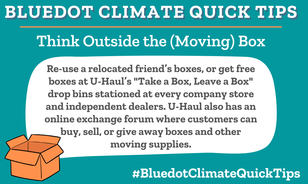 Climate Quick Tip: Think Outside the (Moving) Box - Bluedot Living